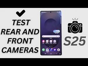 Galaxy S25/S25+/Ultra: How to Check & Test Rear and Front Cameras