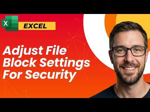 How To Adjust File Block Settings In Microsoft Excel [2026 Guide]