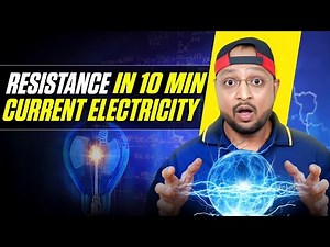 Resistance Explained in 10 min I Current Electricity- Rankplus