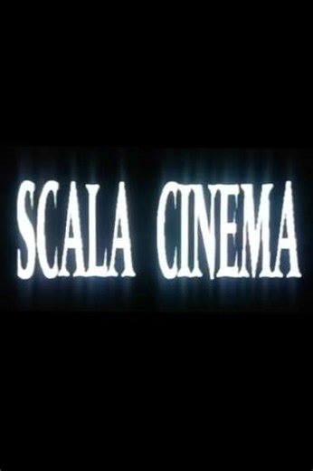Scala Cinema - Movie