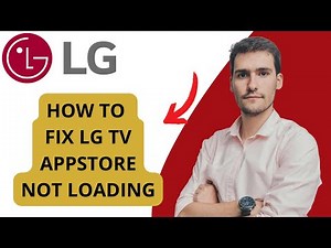 How to Fix LG TV App Store Not Loading