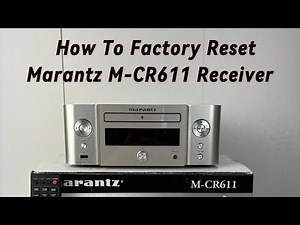 How To Factory Reset Marantz M-CR611 CD Receiver