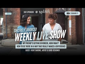 Your friend's getting divorced, now what? How to support someone in the most meaningful ways.