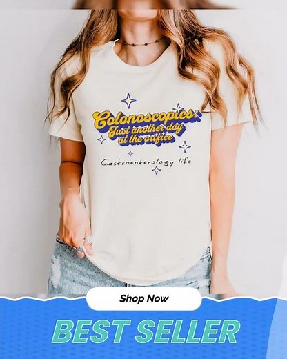 Funny Gastroenterology Tee: Colonoscopy Nurse/Doctor Gift