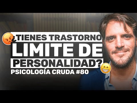 Trastorno Límite de Personalidad (TLP): causas, síntomas y tratamiento | Psicología Cruda #80