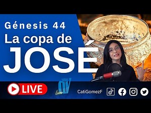 Génesis 44 (EN VIVO) [La COPA de José] 🏆 José PRUEBA a sus hermanos