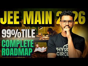 JEE Main 2026 Strategy Roadmap | Your Step-by-Step Plan to 99%ile+