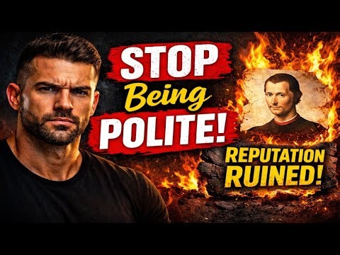STOP Being “Too Polite” – 7 Habits Destroying Your Respect