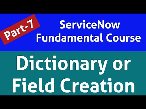dictionary in servicenow | how to create a field in servicenow | servicenow reference field