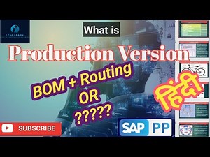 What is Production Version| BOM + Routing is production Version or more than that