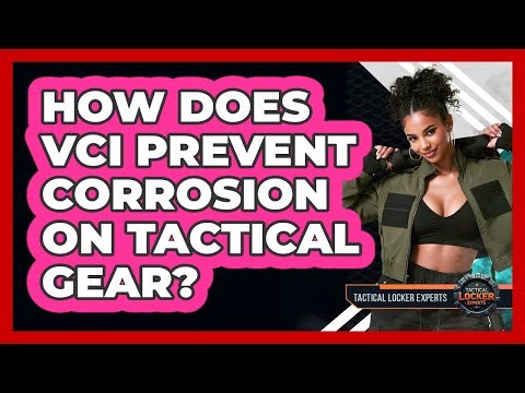 How Does VCI Prevent Corrosion On Tactical Gear? - Tactical Locker Experts