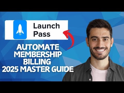 NEW! How to Automate Membership Billing Using LaunchPass in 2025!