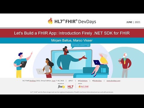 Mirjam Baltus, Marco Visser - Let's Build: Introduction Firely .NET SDK for FHIR | DevDays June 2021
