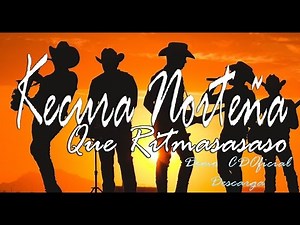 Que Ritmasasaso - Kecura Norteña || CD Oficial 2015 || Demo || Descarga