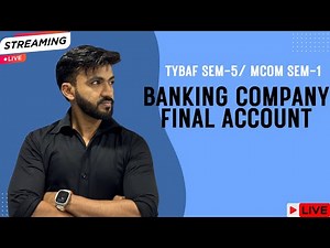 DAY 11 “Banking Company Final Accounts – TYBAF Sem 5 One Shot Revision | Full Concept | Siraj shaikh