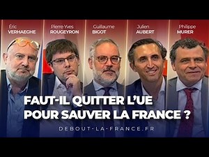 Table-ronde des universités de Rentrée 2023 : « Faut il quitter l’UE pour sauver la France ? ».