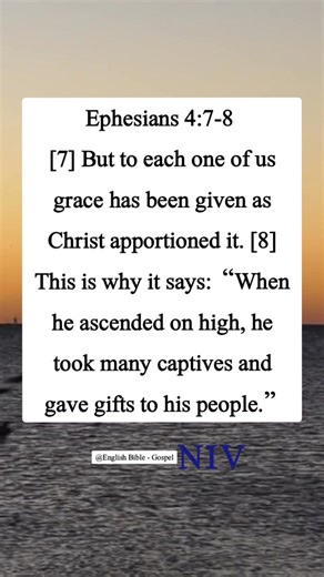20K views · 926 reactions | Ephesians 4:7-8 [7] But to each one of us grace has been given as Christ apportioned it. [8] This is why it says: “When he ascended on high, he took many captives and gave gifts to his people.” | English Bible - Gospel | Facebook
