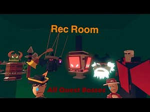 All RecRoom Quest Bosses