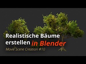 MSC #10 - Realistische Bäume erstellen (Blender Tutorial DE)
