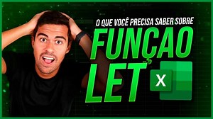 Função LET no Excel - Passo a Passo com Exemplo!