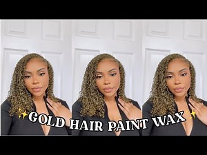Gold hair paint wax on jet black hair | natural hair