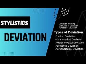 Deviation | Examples of Deviation | Types of Deviation | Purpose of Deviation