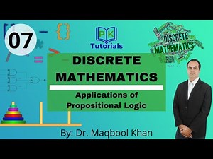 07 - Applications of Propositional Logic | Discrete Mathematics | PK Tutorials