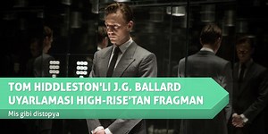 TOM HIDDLESTON’LI J.G. BALLARD UYARLAMASI HIGH-RISE’TAN FRAGMAN