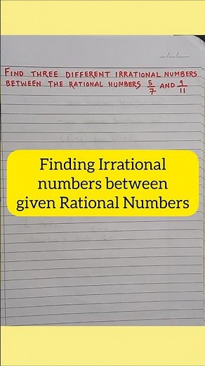 Class 9, Ex-1.3 || Q7 Write three different irrational numbers between rational numbers 5/7 and 9/11