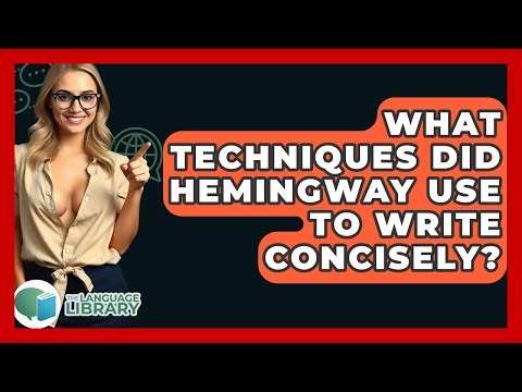 What Techniques Did Hemingway Use To Write Concisely? - The Language Library