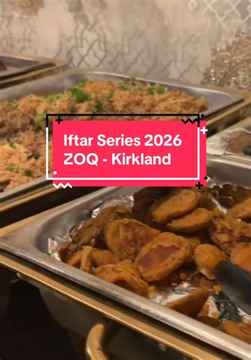 Delicious Pakistani Iftar Buffet Experience in Kirkland