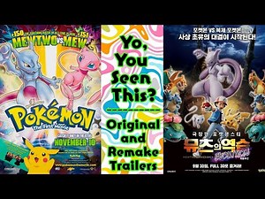 Original vs Remake Trailer: Pokémon Movie - Mewtwo Strikes Back - 1998 & 2019 | Yo, You Seen This?