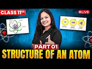 Chapter 2 - Structure of an Atom || Class 11 Chemistry For 2025-2026 by Gunjan Ma'am