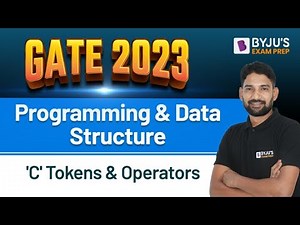 'C' Tokens & Operators | Programming & Data Structure | GATE CSE 2023 EXAM | Free Online Class