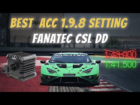 BEST FFB Settings for FANATEC CSL DD - Assetto Corsa Competizione 1.9.8