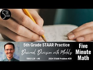 5th Grade STAAR Practice Decimal Division with Models (5.3F - #8)