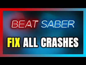 FIX Beat Saber Crashing, Freezing, Not Launching, Stuck & Black Screen