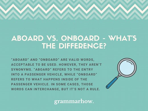 Aboard vs. Onboard - What’s the Difference? (Examples)