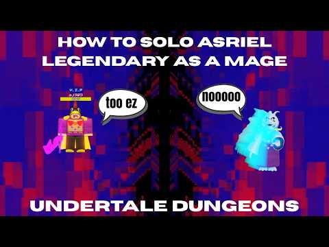 MAGE EDITION: HOW TO SOLO ASRIEL LEGENDARY EASILY !! ROBLOX UNDERTALE DUNGEONS