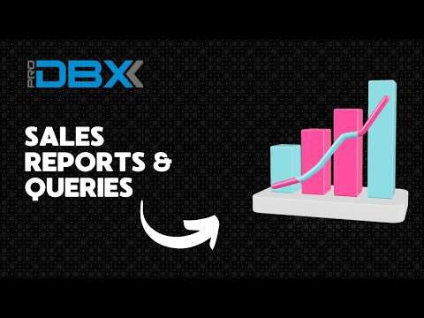 Powerful Sales Reports & Custom Query Reporting in ProDBX