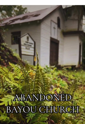 Exploring an Abandoned Bayou Church in Louisiana