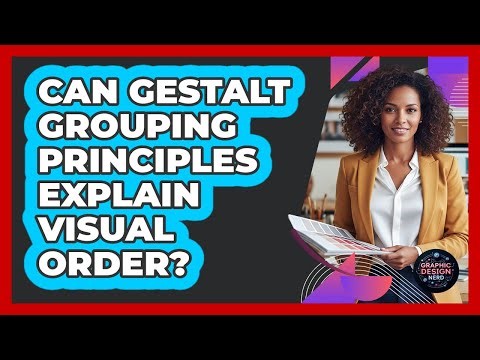 Can Gestalt Grouping Principles Explain Visual Order?