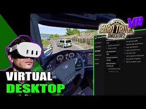 ETS 2 VR - Virtual Desktop Streamer erklärt – Alle Funktionen im Überblick