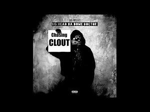 Big Head Da Dome Doctor - Chasing Clout [NLE DISS] (Official Audio)