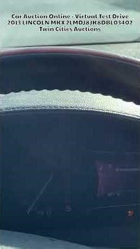 Car Auction Online - Virtual Test Drive 2013 LINCOLN MKX 2LMDJ8JK8DBL03402 Twin Cities Auctions