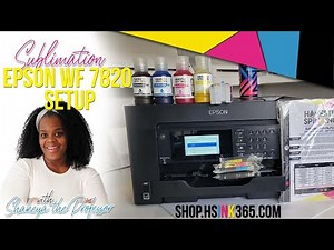 Sublimation Startup for Beginners: Epson WF 7820 Setup