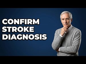 What Medical Steps Confirm a Stroke Diagnosis?