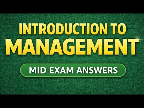 Introduction to Management – Mid Exam Answers | Different Universities | Exam Review