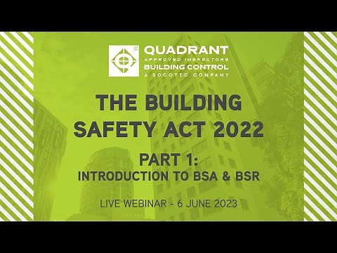 The Building Safety Act - Part 1 - Introduction to BSA & BSR - Live Webinar