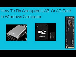 How To Fix Corrupted USB Drive Or SD Card In Windows Computer